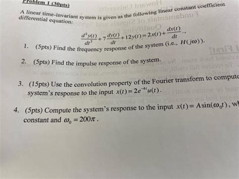 Solved A Linear Time Invariant System Is Given As The