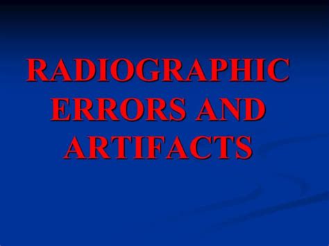 Chapter 20 Exposure And Technique Errors Ppt