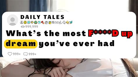 Whats The Worst Dream Youve Ever Had Youtube