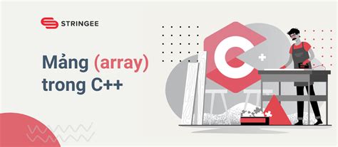 Array trong C Hướng dẫn chi tiết và ví dụ minh họa
