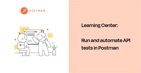 Run And Automate Api Tests In Postman Postman Docs