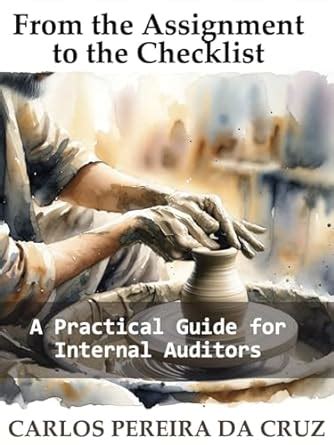 From The Assignment To The Checklist A Practical Guide For Internal