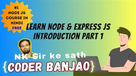 Learn Node Js And Express Js Introduction Part 1 Coder Banjao