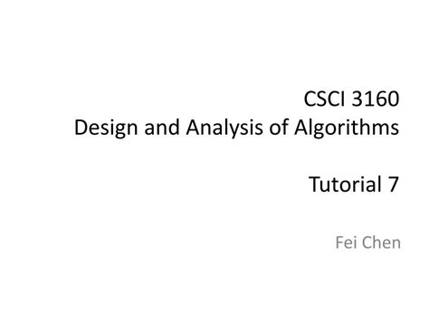 ppt csci 3160 design and analysis of algorithms tutorial 7 powerpoint