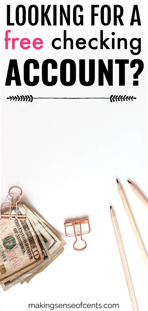 Looking For A Free Checking Account Making Sense Of Cents