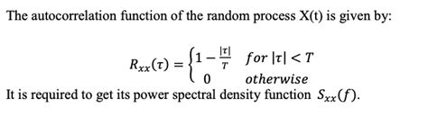 Solved The Autocorrelation Function Of The Random Process Xt Is