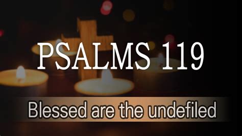 Psalms 119 시편 119편 Your word is a lamp to my feet 주의 말씀은 내 발의 등이요