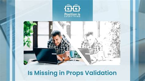 Is Missing In Props Validation A Guide To This Error Position Is