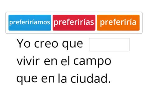 Verbo Preferir En Presente Del Condicional Complete The Sentence