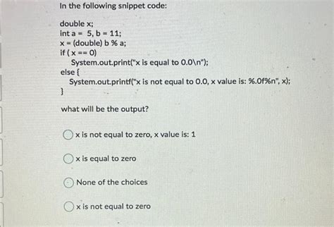 Solved In The Following Snippet Code Double X Int A B Chegg