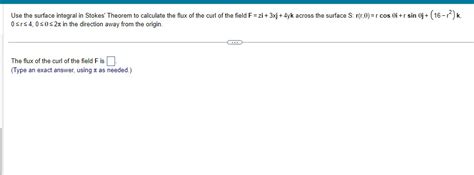 solved use the surface integral in stokes theorem to