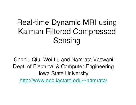 Pdf Real Time Dynamic Mri Using Kalman Filtered Compressed Sensing