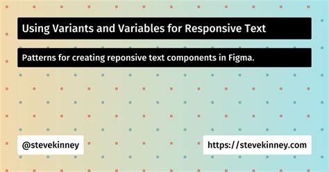 Using Variants And Variables For Responsive Text Figma For Developers