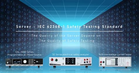 Server Iec 62368 1 Safety Testing Standard Ikonix Asia