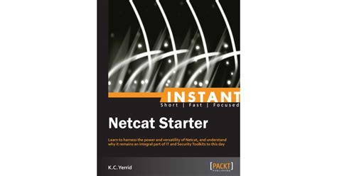 Instant Netcat Starter Book