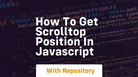 How To Get Scrolltop Position In Javascript Youtube