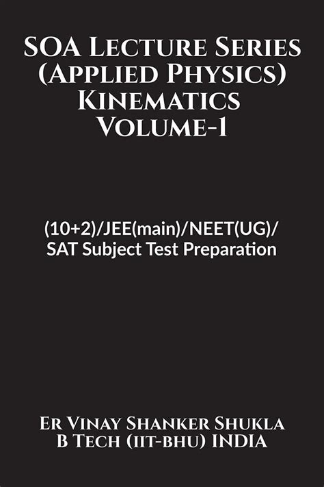 Soa Lecture Series Applied Physics Kinematics Volume 1 102jee