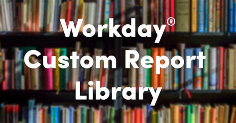 Workday Custom Report Library Commit