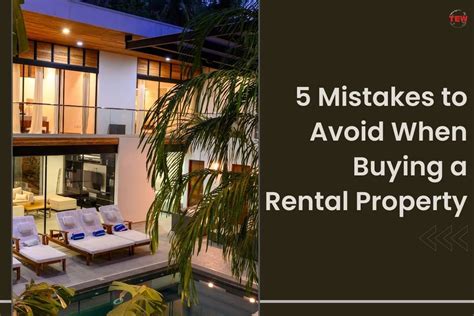 5 Mistakes To Avoid When Buying A Rental Property The Enterprise World