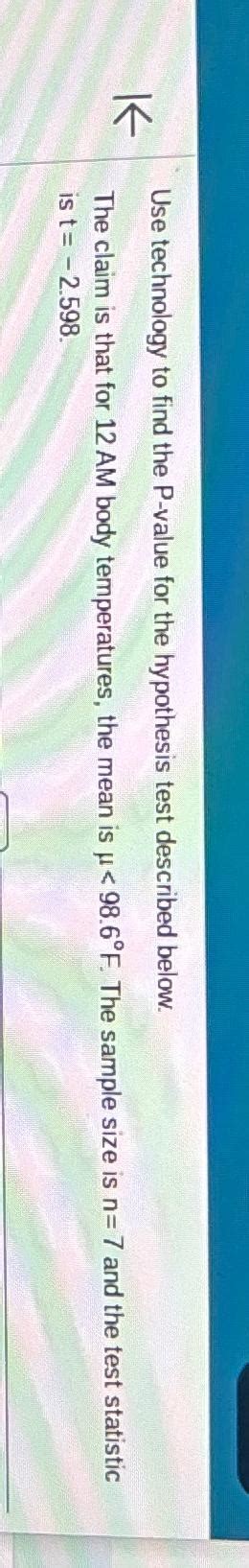Solved Use Technology To Find The P Value For The Hypothesis Chegg