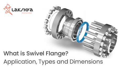 What Is Swivel Flange Application Types And Dimensions