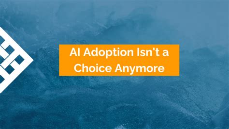 Ai Adoption Isnt A Choice Anymore Dynamics Communities