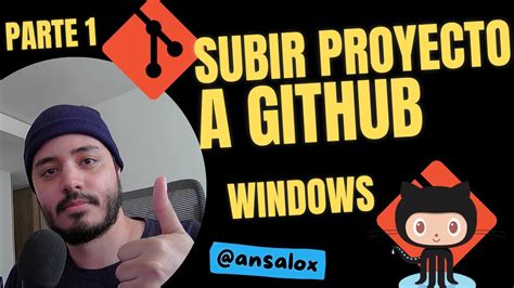 Subir Proyecto A GitHub Parte YouTube