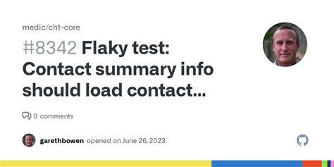 Flaky Test Contact Summary Info Should Load Contact Summary · Issue 8342 · Mediccht Core · Github