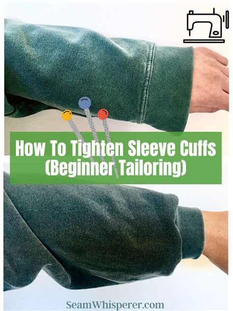 How To Tighten Sleeve Cuffs Beginner Tailoring