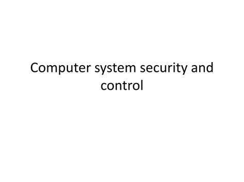 Computer System Security And Control 2pptx