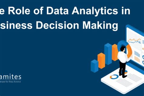 The Role Of Data Analytics In Business Decision Making Datamites Offical Blog