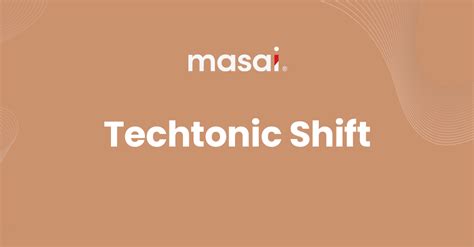 Techtonic Shift By Masai