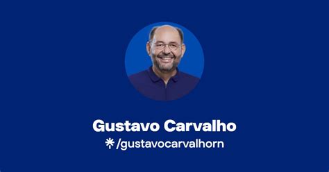 Gustavo Carvalho Twitter Instagram Facebook Linktree