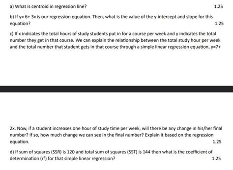 Solved A What Is Centroid In Regression Line 1 25 B If