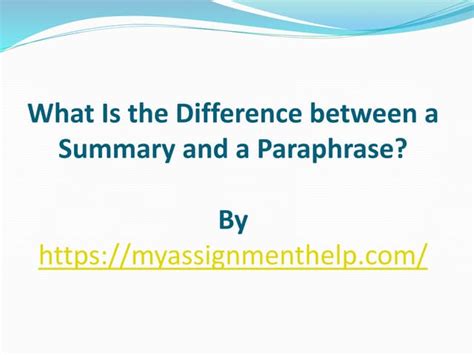 What Is The Difference Between A Summary And A Paraphrase Pptx