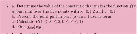 Solved 7 A Determine The Value Of The Constant C That