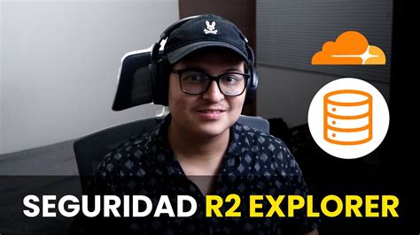 Tutorial Seguridad Del R2 Explorer En Cloudflare Workers Para Ver