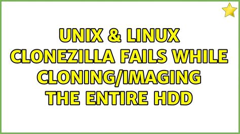 Unix And Linux Clonezilla Fails While Cloningimaging The Entire Hdd