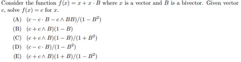 Solved Consider The Function F X X XB Where X Is A Vector Chegg Com