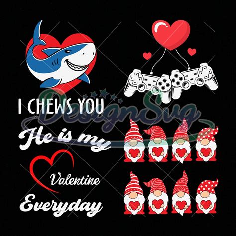 He Is My Valentine Everyday Svg I Chews You Svg Funny Valentine Svg
