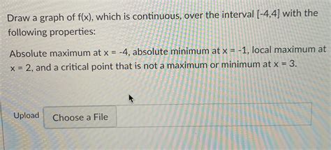 Solved Draw A Graph Of F X Which Is Continuous Over The Chegg