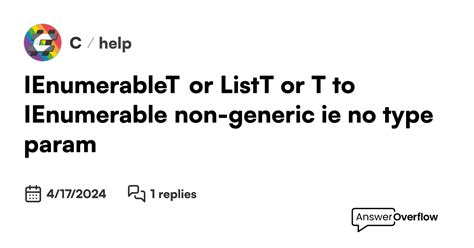 Ienumerable Or List Or T To Ienumerable Non Generic Ie No Type