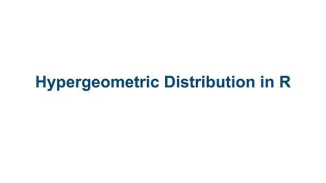 R Basics Hypergeometric Distribution In R Youtube