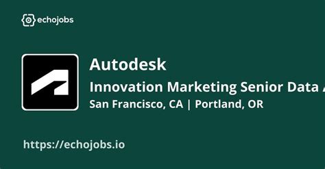 Autodesk Is Hiring Innovation Marketing Senior Data Analyst Usd 112k 181k San Francisco Ca