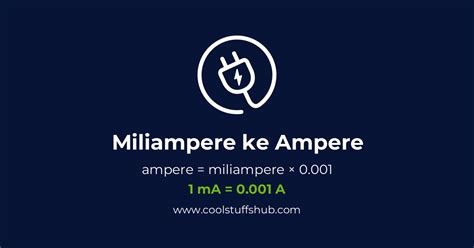 Konversi Miliampere Ke Ampere MA Ke A