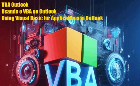 Programação GLOBAL VBA Outlook Usando o VBA no Outlook Using Visual Basic for Applications