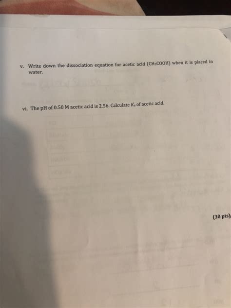 Solved V Write Down The Dissociation Equation For Acetic