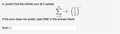 Solved 1 ﻿point ﻿find The Infinite Sum If It