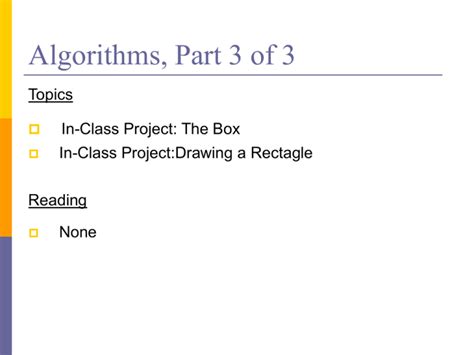 Algorithms Part 3 Of 3 Topics In Class Project The Box