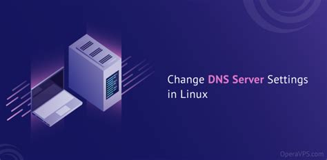 Change DNS Server Settings In Linux Via Command Line GUI